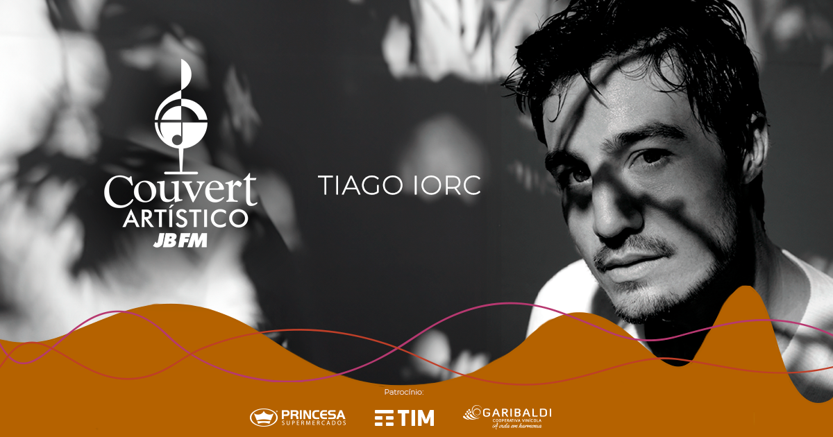Promoções | Couvert Artístico JBFM - Tiago Iorc | Rádio JB FM - 99,9 RJ ...